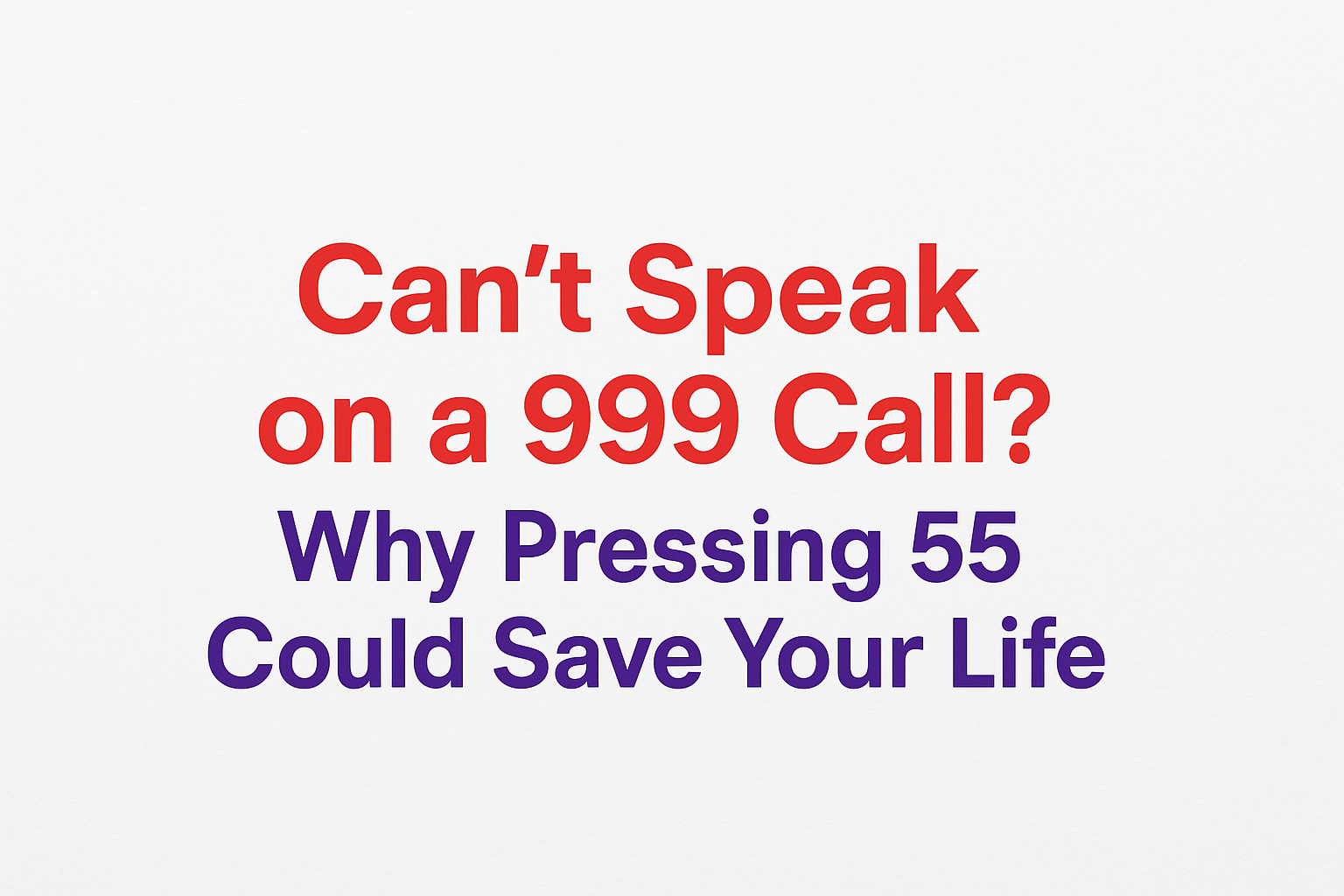 Can’t Speak on a 999 Call? - Freedom Charity